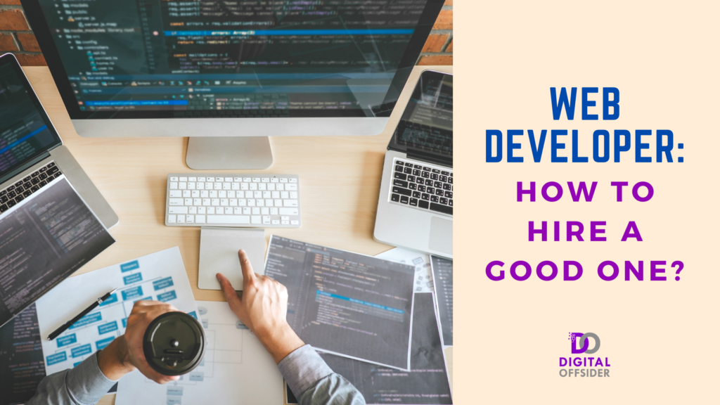 Web Developer: How to hire a good one? - Digital Offsider