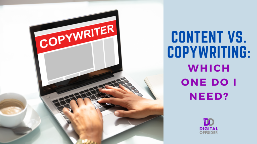 Content vs. Copywriting: which one do I need? - Digital Offsider